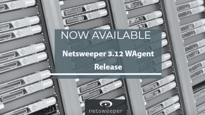 Now Available: Netsweeper 3.12 WAgent Release - Netsweeper